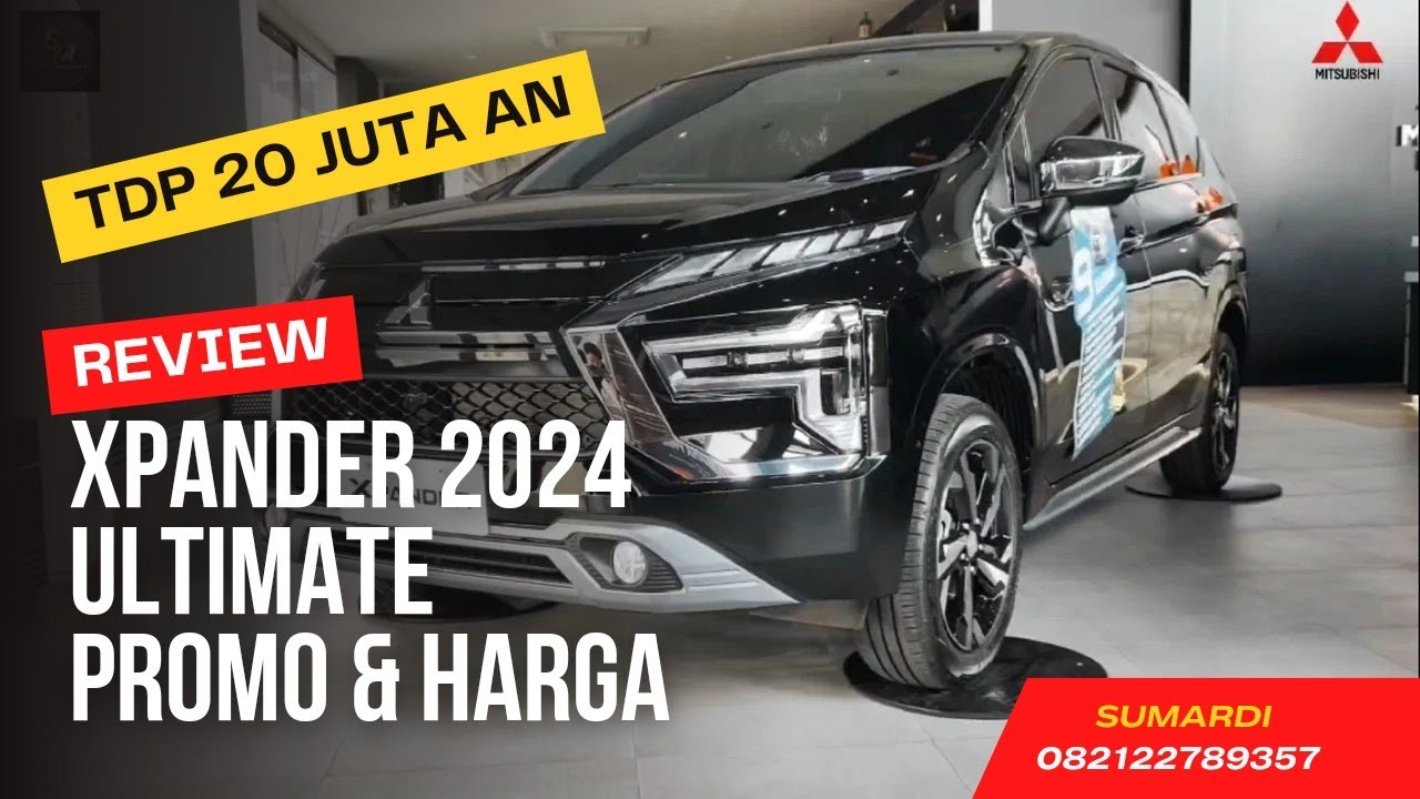Review new xpander ultimate 2024 harga dan promo termurah banyak bonus ...