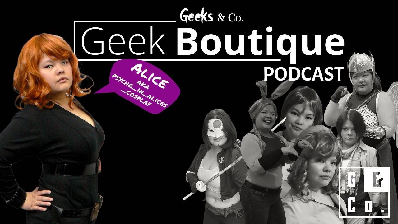 Episode 113 - Psycho in Alices Cosplay - a Geek Boutique podcast - YouTube
