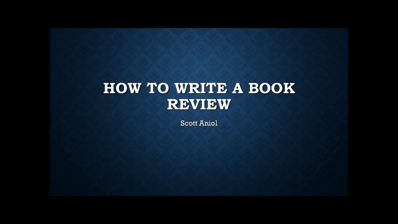 How to Write a Book Review by Scott Aniol - YouTube