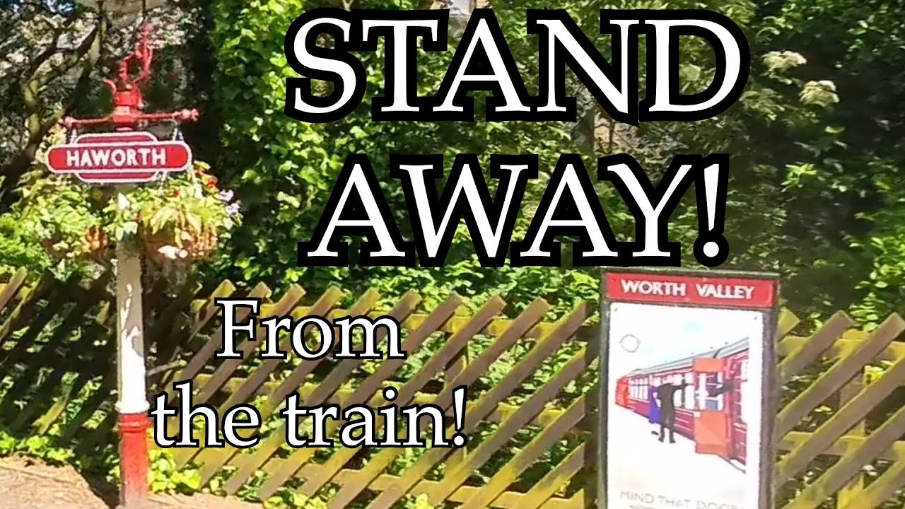 STAND AWAY FROM THE TRAIN! The train is about to depart! Stand well ...