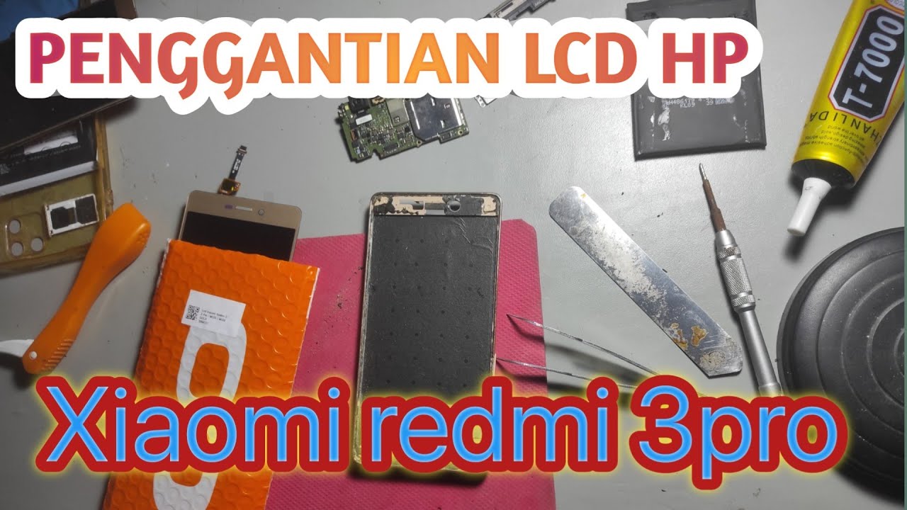 Ganti lcd Xiaomi redmi 3pro || Hp kentang Xiaomi - YouTube