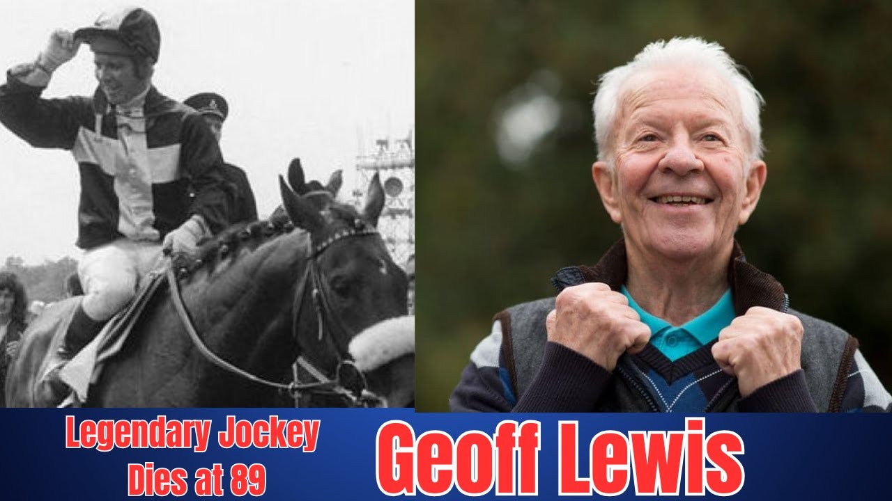 Legendary jockey and iconic trainer Geoff Lewis dies in care home after ...