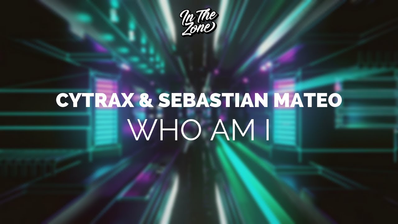 Cytrax & Sebastian Mateo - Who Am I - YouTube