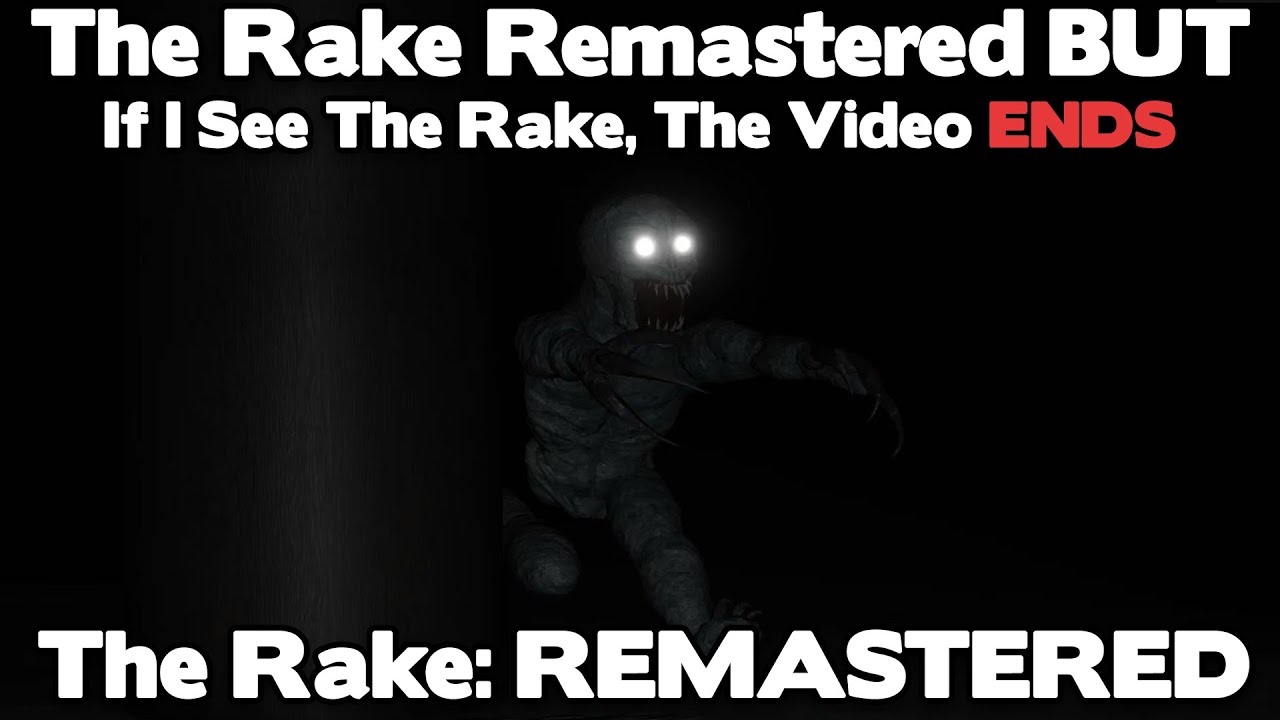 The Rake Remastered But If I See The Rake, The Video ENDS - The Rake ...