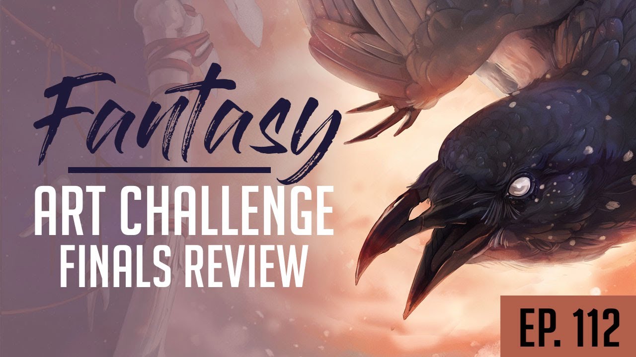 Fantasy Art Challenge Finals Review | ep. 112 - YouTube