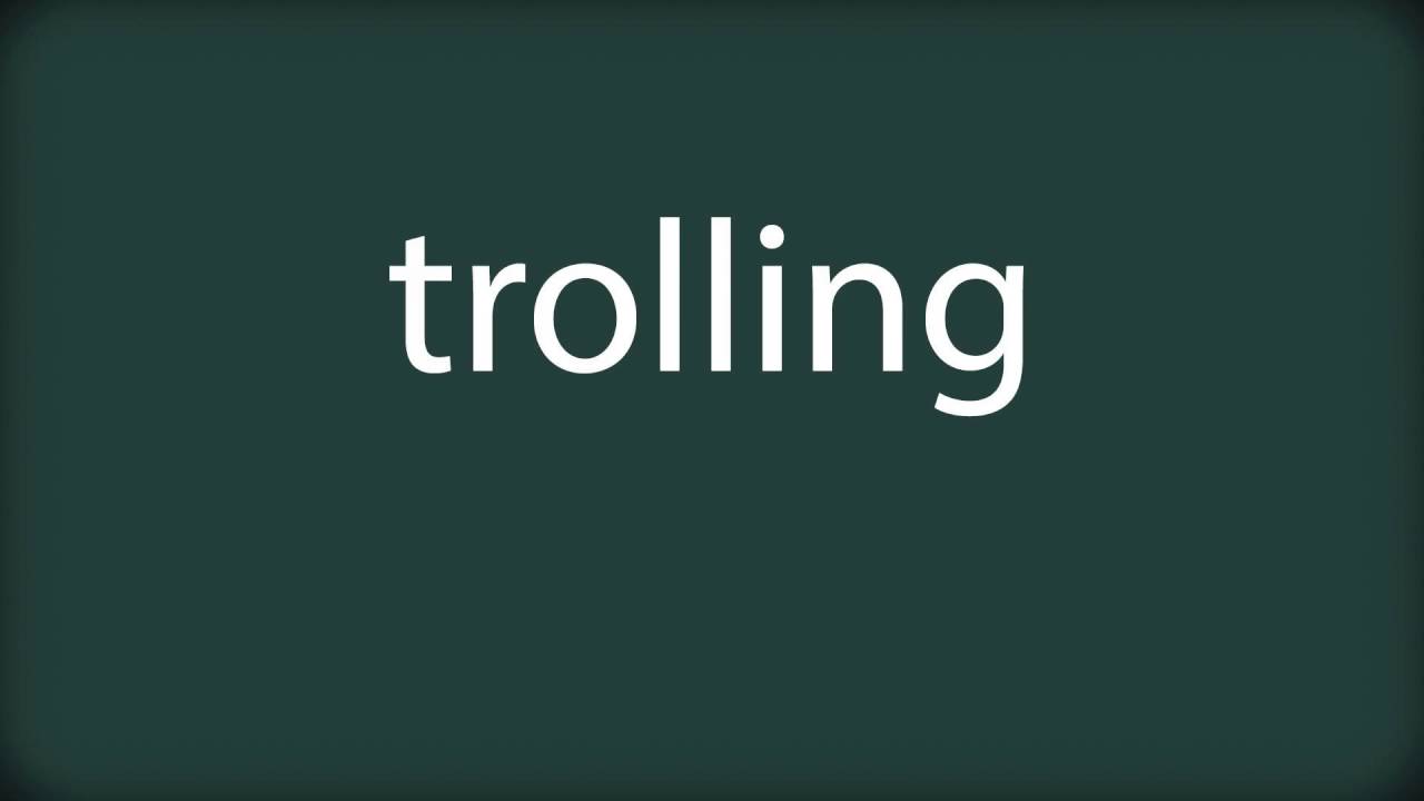 How to pronounce trolling - YouTube