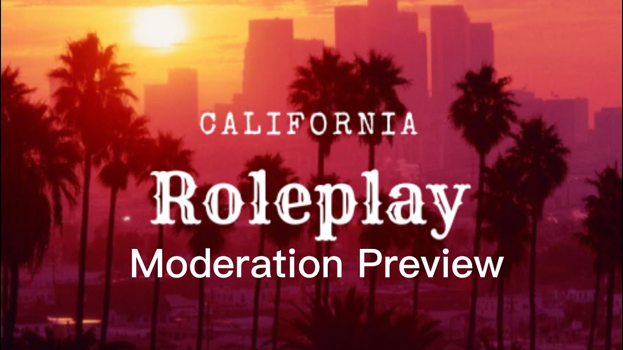 Moderation View ( California State Roleplay) - YouTube