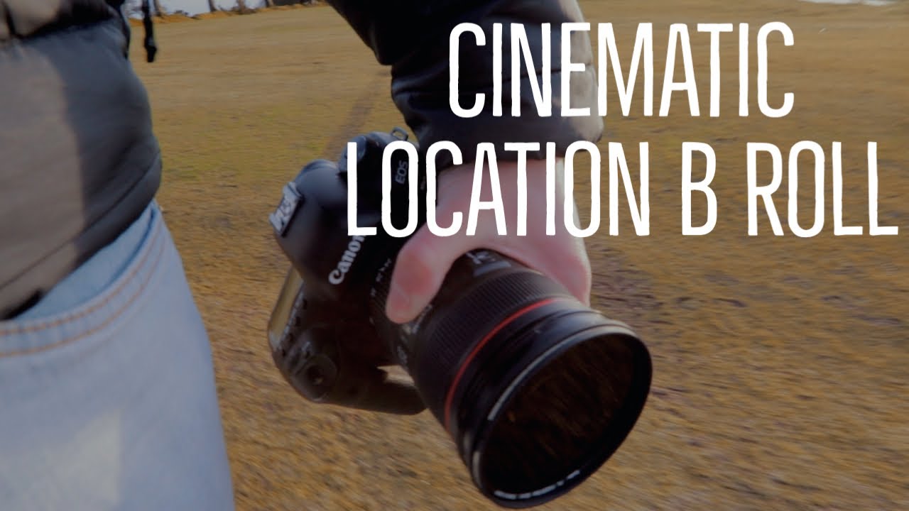 Film Cinematic B Roll in LESS Than 10 Minutes - YouTube