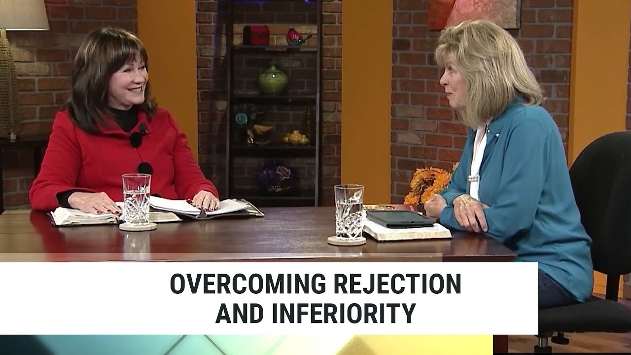 Overcoming Rejection and Inferiority | Annette Capps & Cathy Mink - YouTube