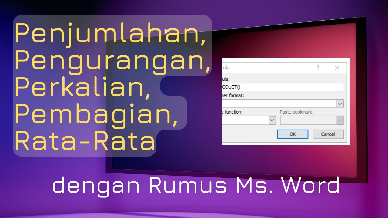 Menghitung di Word, Rumus Penjumlahan, Pengurangan, Perkalian ...