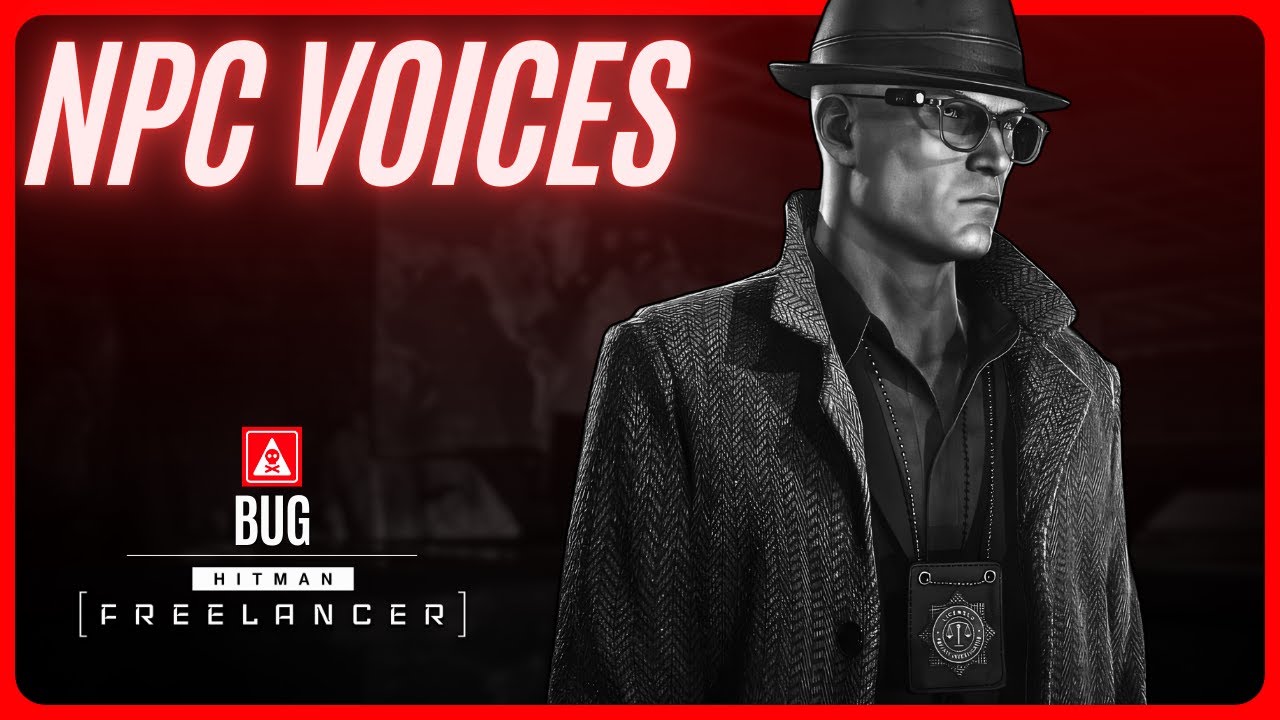Hitman World of Assassination NPC Voices [Bug] - YouTube