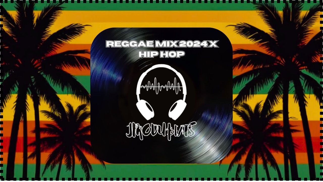 reggae mix 2024 x hip hop - YouTube
