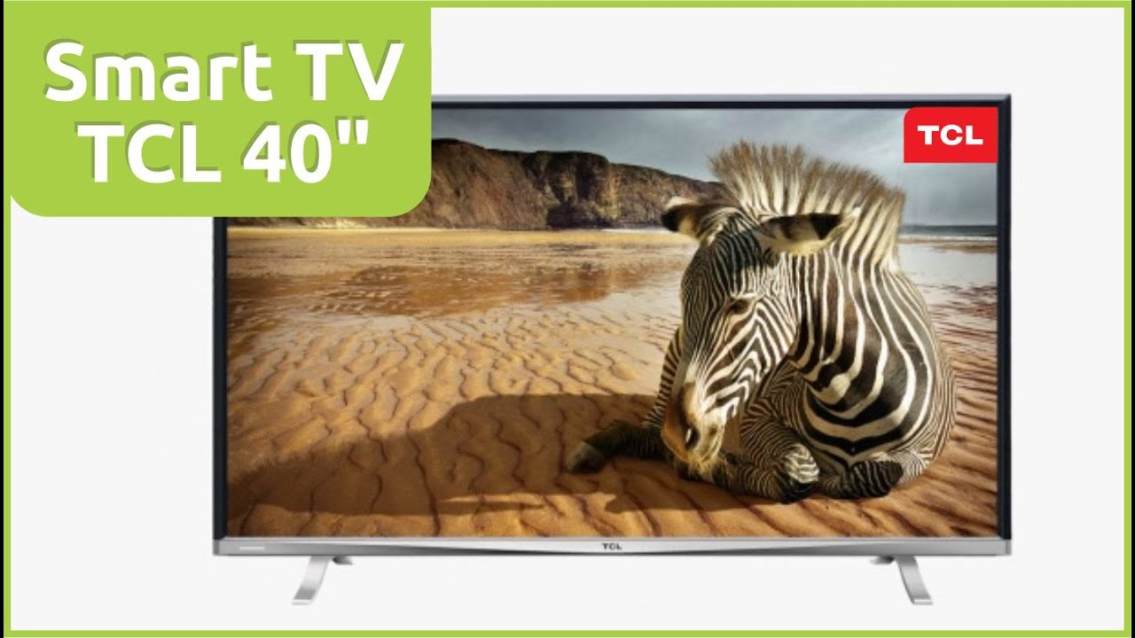 Smart TV TCL 40" Digital Full HD - YouTube
