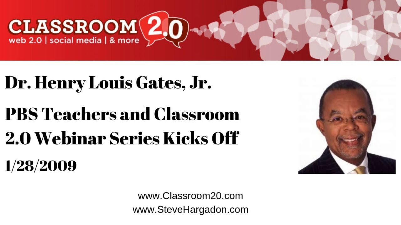 Dr. Henry Louis Gates, Jr.: PBS Teachers and Classroom 2.0 Webinar ...