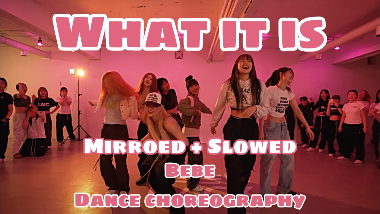 What is it _ BEBE Dance Choreography || Mirroed + Slowed - YouTube