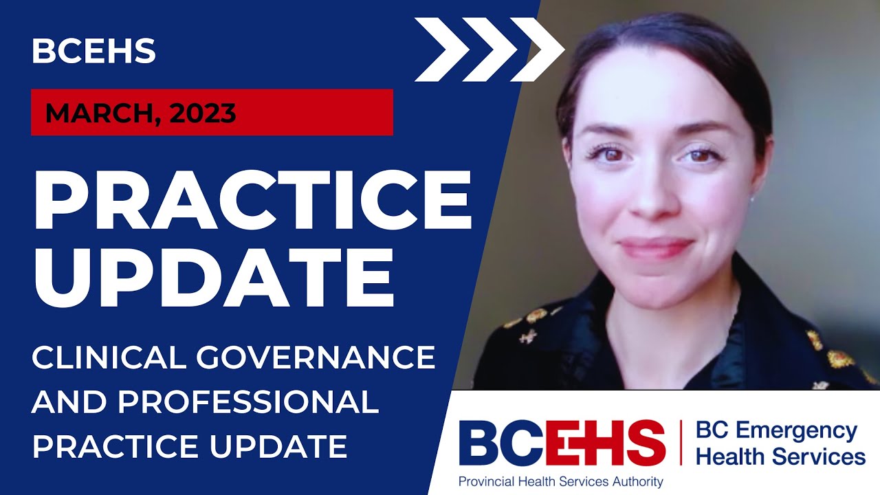 BCEHS March 2023 Clinical Governance and Professional Practice Update ...