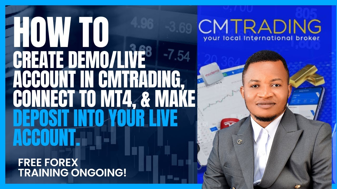 HOW TO CREATE DEMO/LIVE ACCOUNT IN CMTRADING, CONNECT TO MT4, & MAKE ...