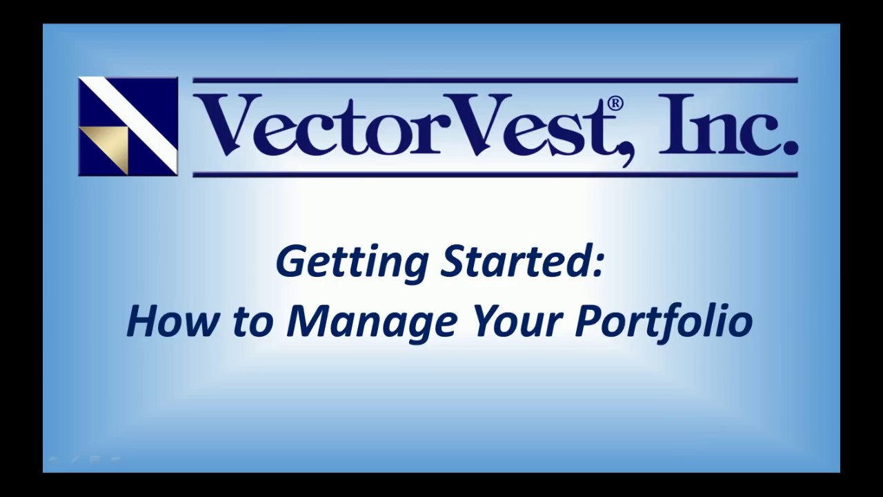 VectorVest SOTW - Getting Started: How to Manage Your Portfolio - YouTube