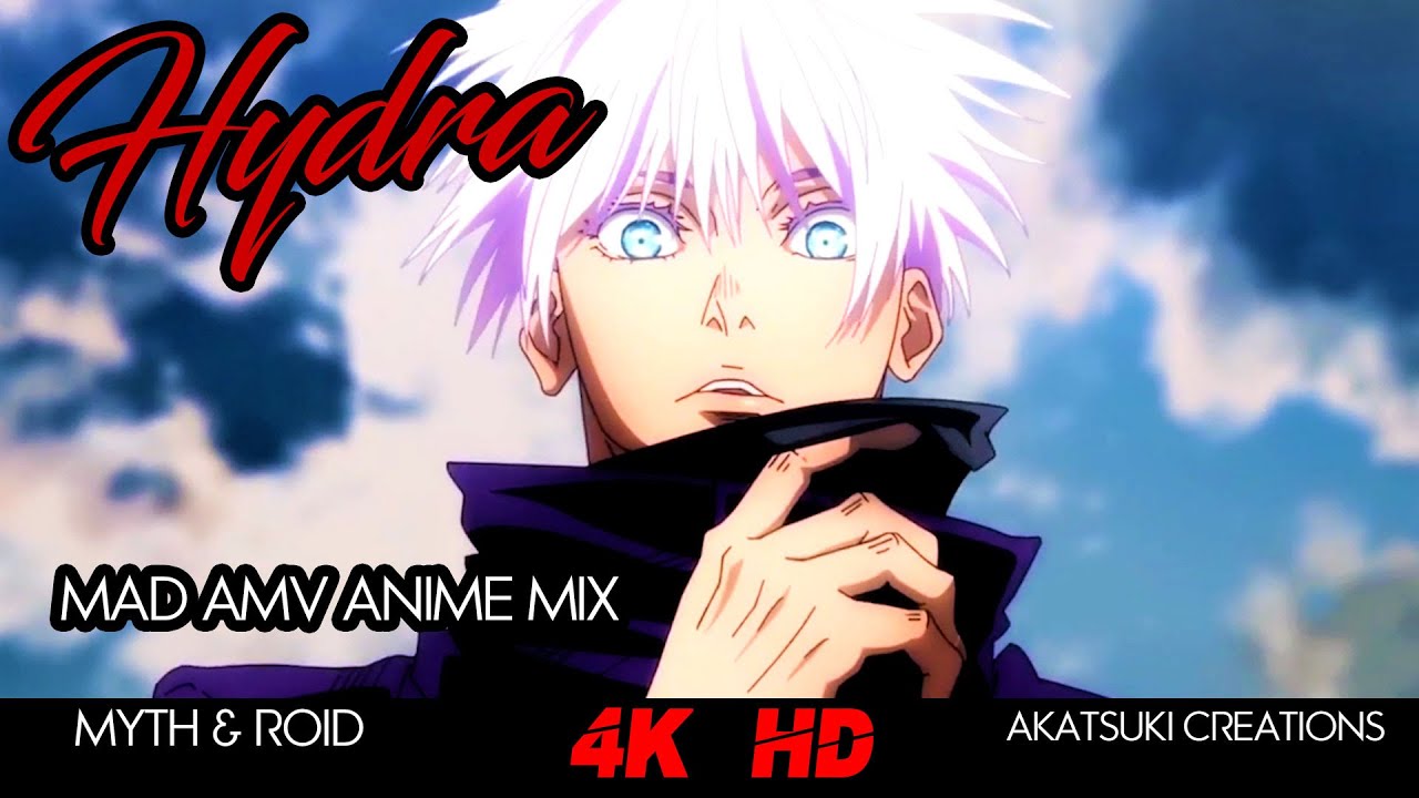 MAD AMV ANIME MIX | MYTH & ROID - HYDRA フル 複合 | 4K HD - YouTube