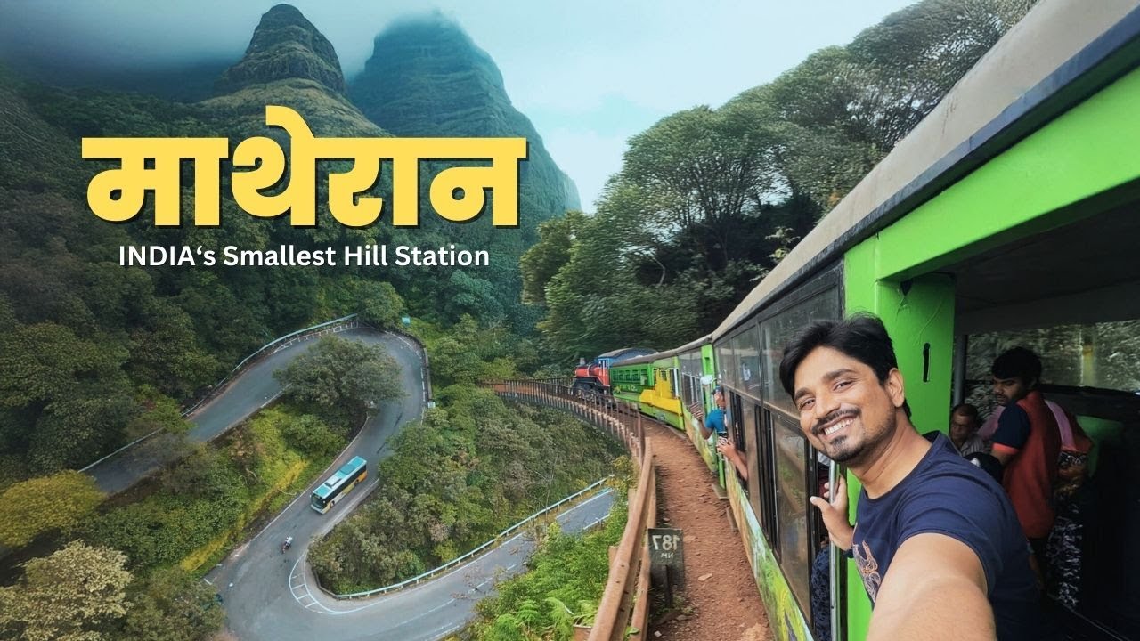 MATHERAN : "INDIA‘s Smallest Hill Station In Maharashtra" Mini-Train ...