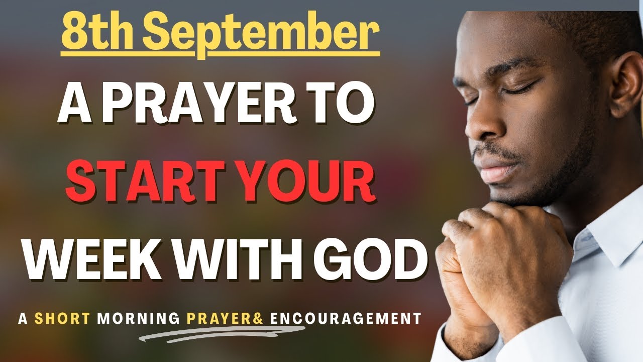 Prayer for 8th September | Start your day/week with God with this ...