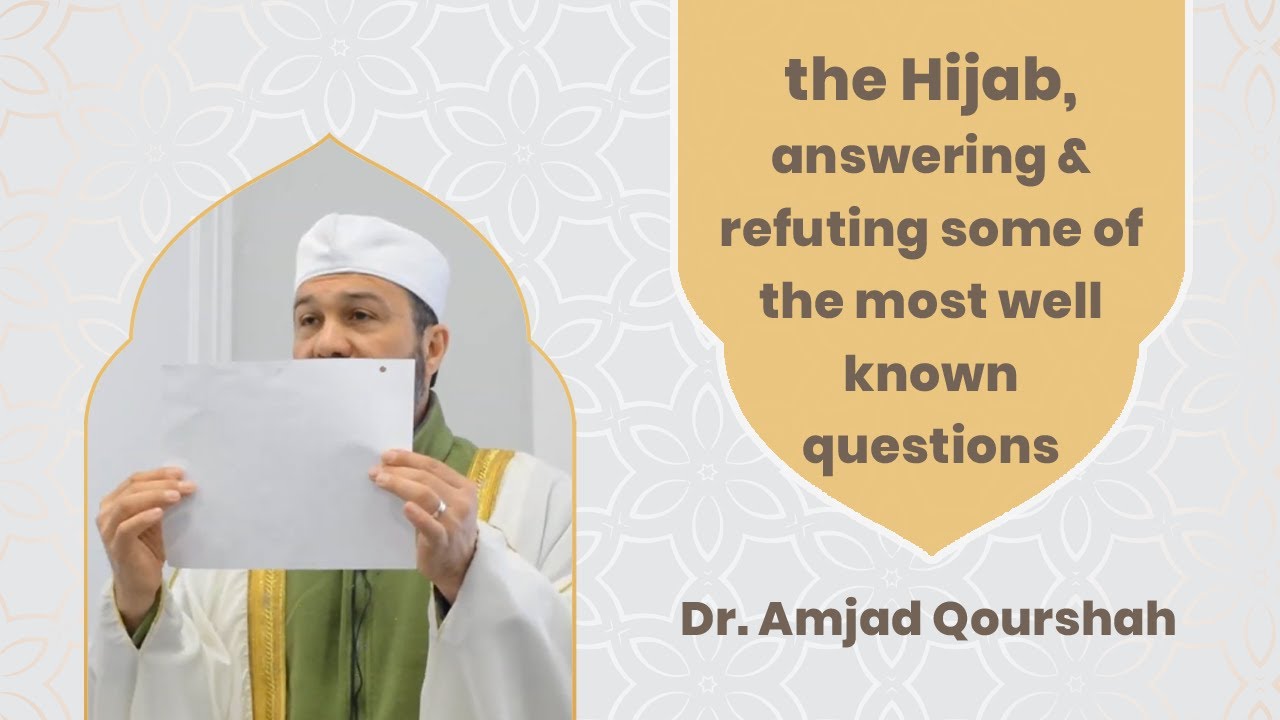 the Hijab , answering & refuting some of the most will known doubts and ...