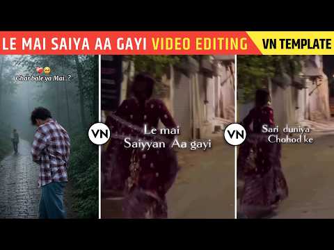 Instagram Trending Ghar Wale Ya Mai VN Code Template | Viral Song Le Mai Saiya Aa Gayi Video Editing