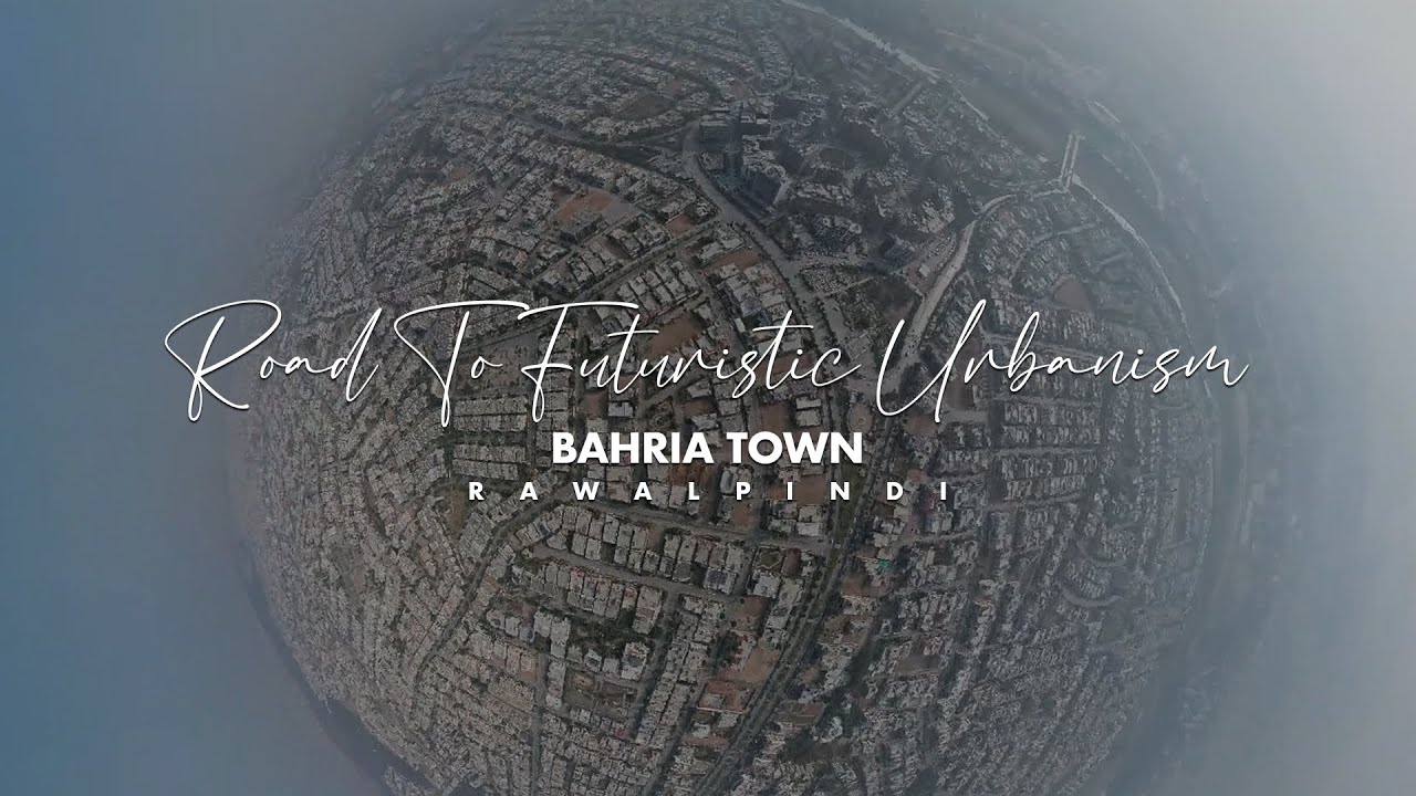 Road To Futuristic Urbanism | Bahria Town Rawalpindi - YouTube