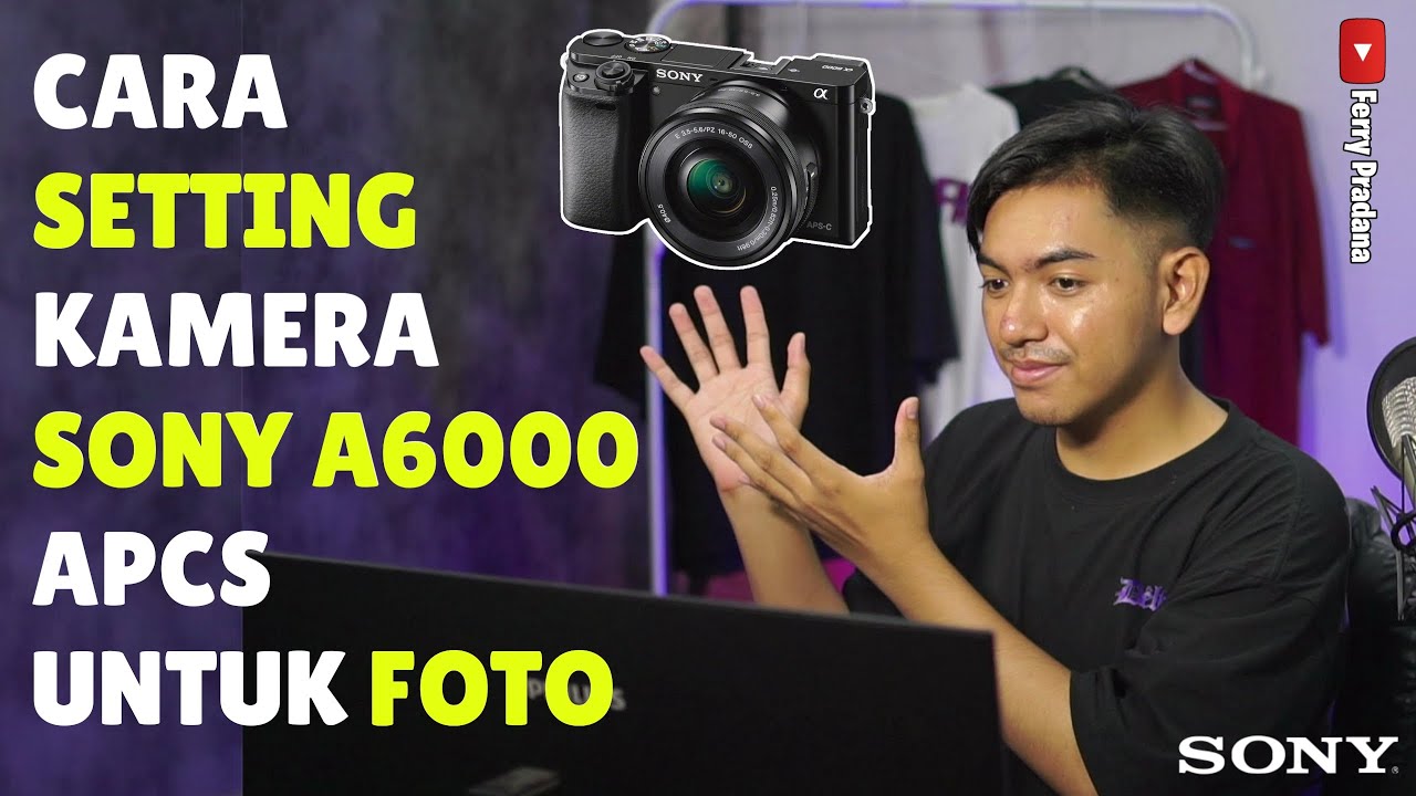 Cara Setting Kamera Sony A6000 Untuk Foto - YouTube