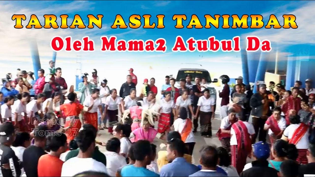 TARIAN ASLI TANIMBAR oleh Atubul Da - YouTube