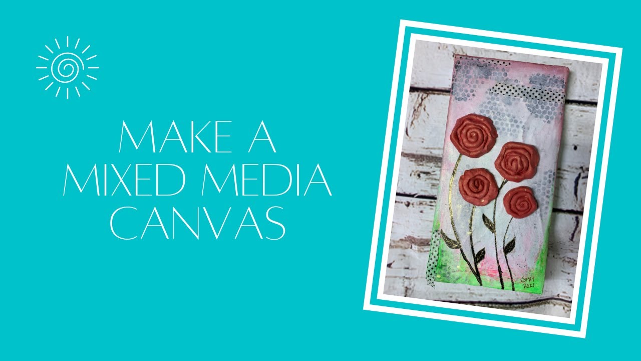 Make a Mixed Media Canvas - YouTube