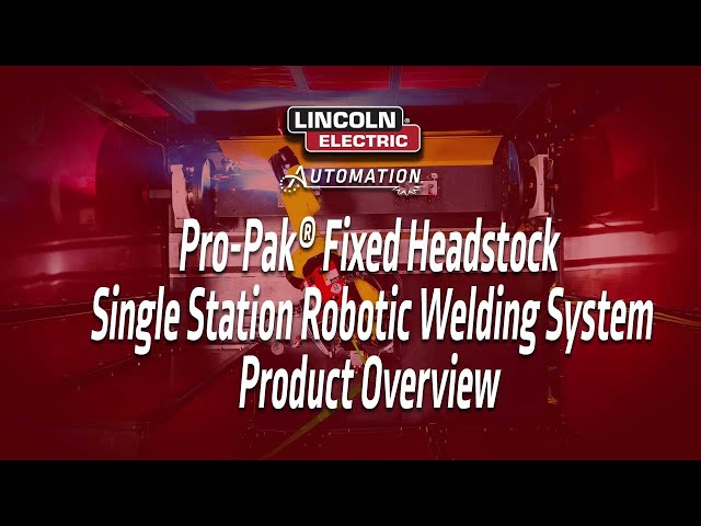 Pro-Pak Robotic Welding Systems | Lincoln Electric