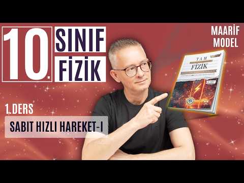 10. SINIF FİZİK MAARİF KAMPI 1.DERS SABİT HIZLI HAREKET-I