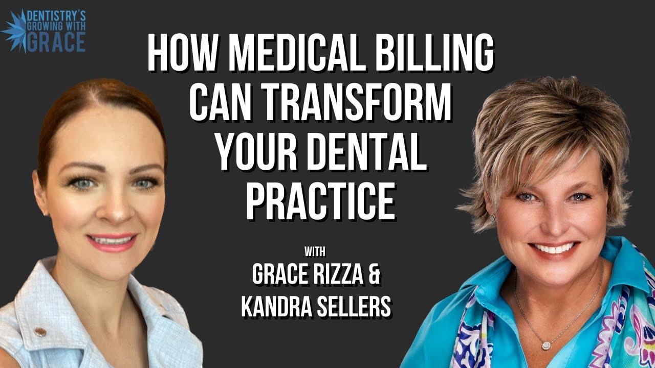 How Medical Billing Can Transform Your Dental Practice | Grace Rizza ...
