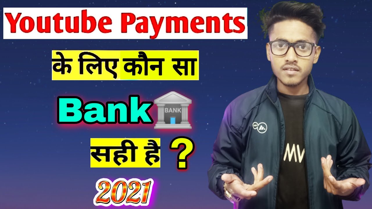 Best Bank For Youtube Payment ? | YouTube Payment Ke Liye Acha Bank ...