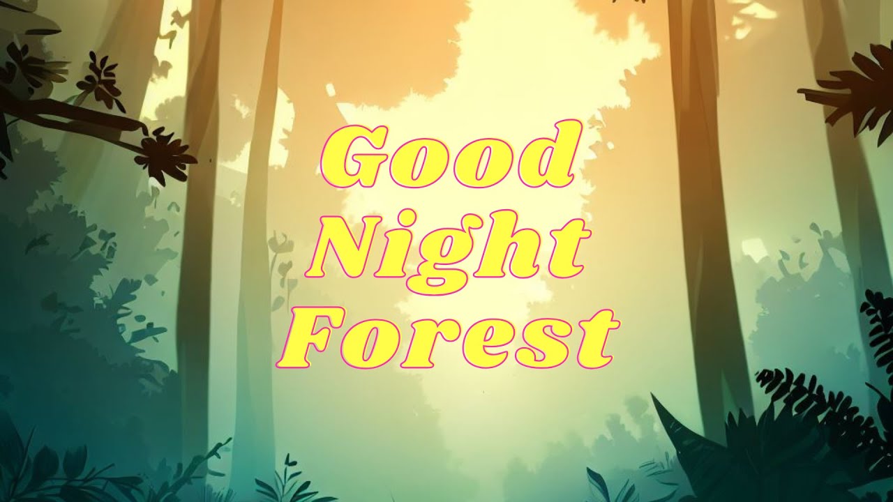 Goodnight FOREST🌳🌲THE ULTIMATE Calming Bedtime Stories for Babies and ...