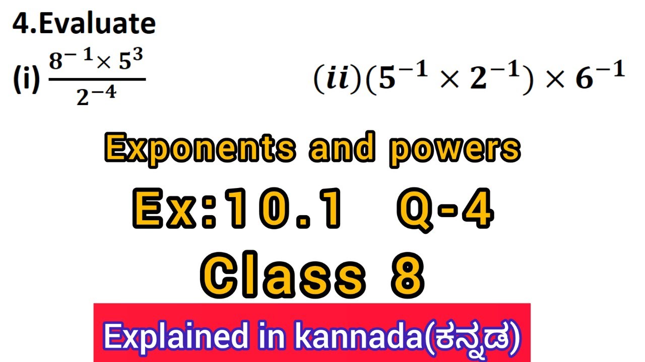 evaluate 8^-1×5^3/2^-4 | class 8 ex 10.1 q4 | class 8 q4 ex 10.1 - YouTube