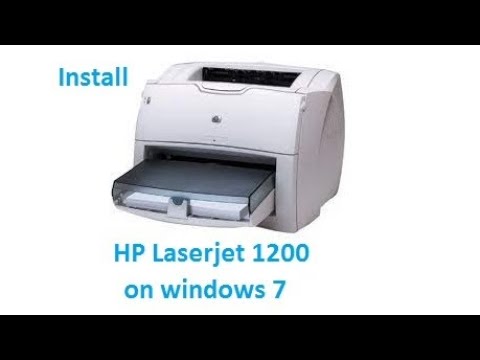 Install hp laserjet 1200 on windows 7 - YouTube