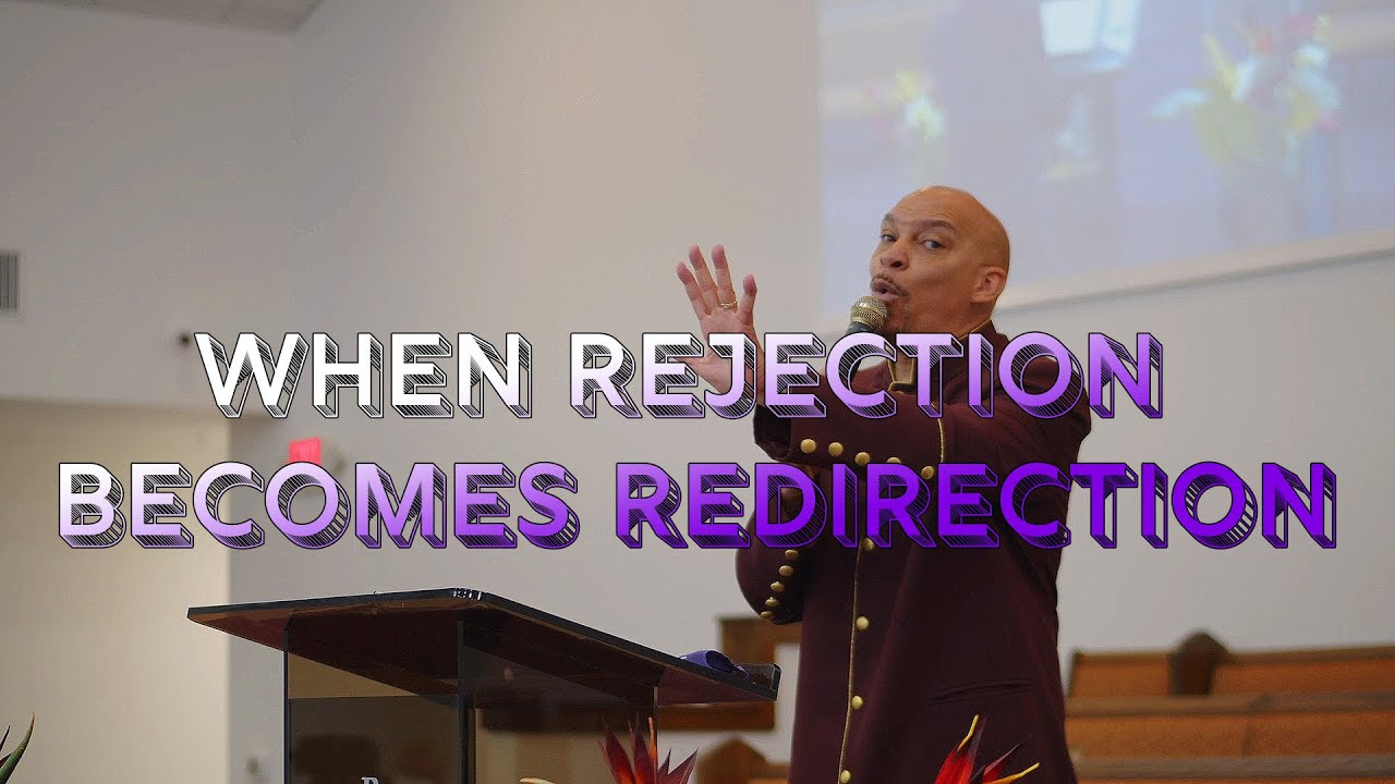 When Rejection Becomes God's Redirection - YouTube