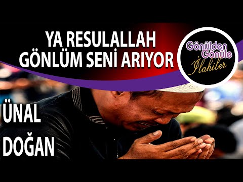 Ya RESULALLAH Gönlüm Seni Arıyor  | Ünal Doğan 2020 Yeni İlahi