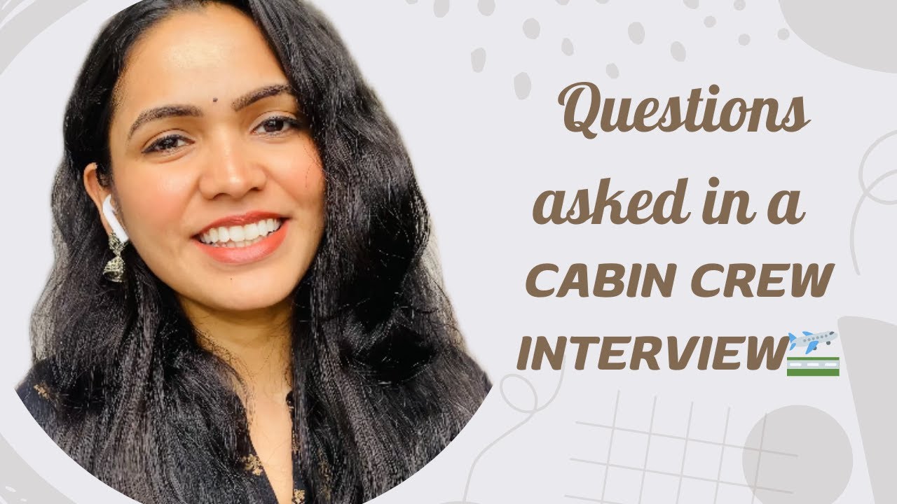 Top CABIN CREW questions asked in interview|My PERSONAL EXPERIENCE # ...