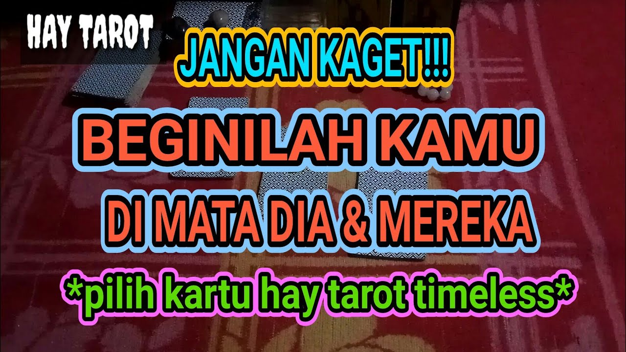 JANGAN KAGET!!! BEGINILAH KAMU DI MATA DIA & MEREKA HAY TAROT PILIH ...