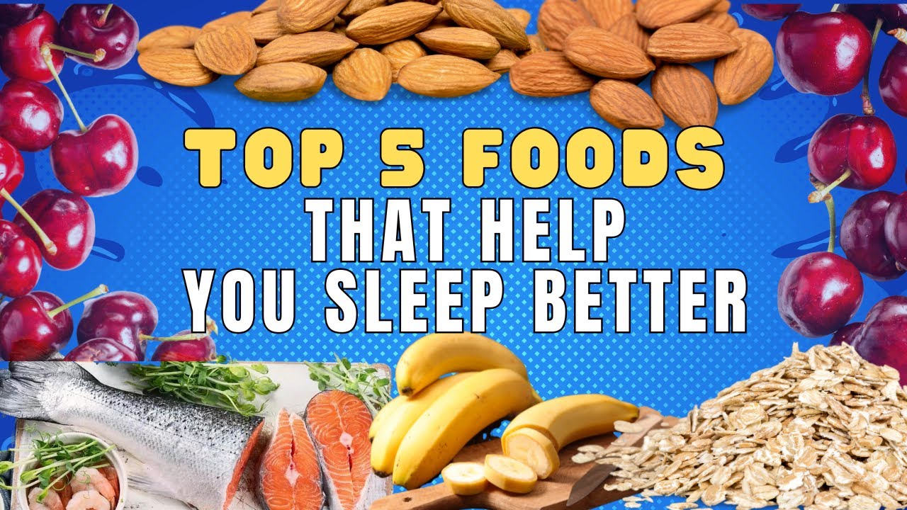 Top 5 Food To Sleep Better | Eat This To Fall Asleep Faster - YouTube