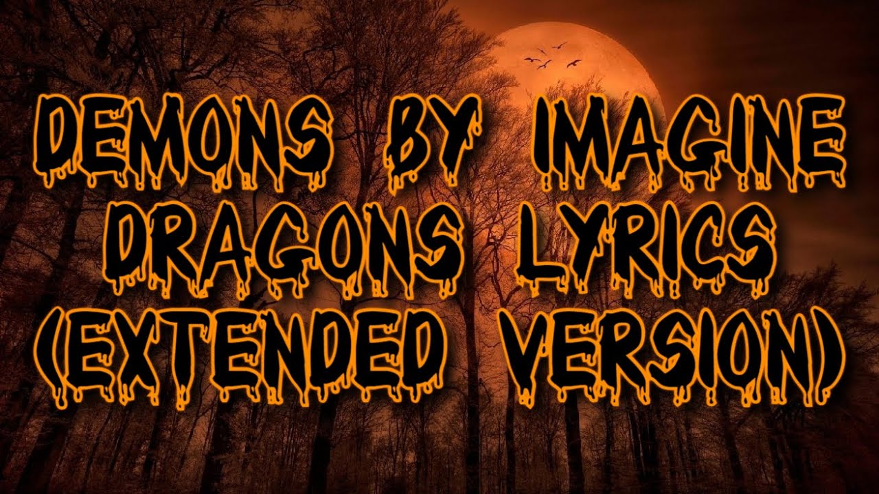 Demons - imagine dragons lyrics (Extended version) - YouTube