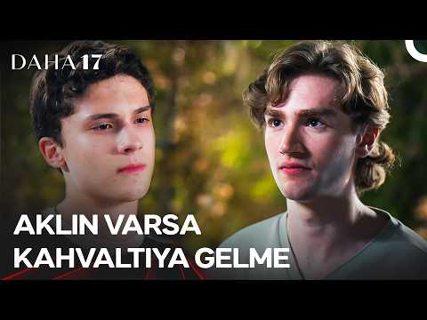 Yarın Seni Evimde Görürsem Hiç İyi Olmaz - Daha 17 | 7. Bölüm