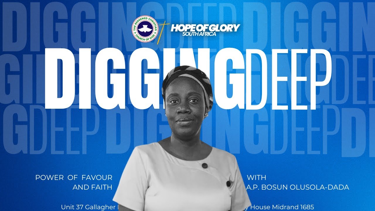Digging Deep || Rccg Hope of Glory SA - YouTube