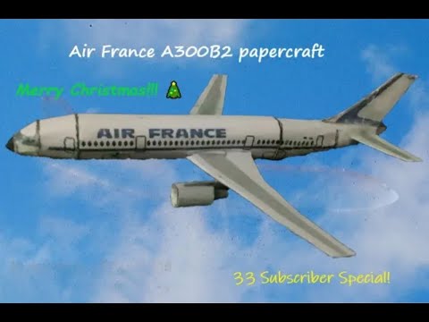 Air France Airbus A300B2 papercraft - YouTube