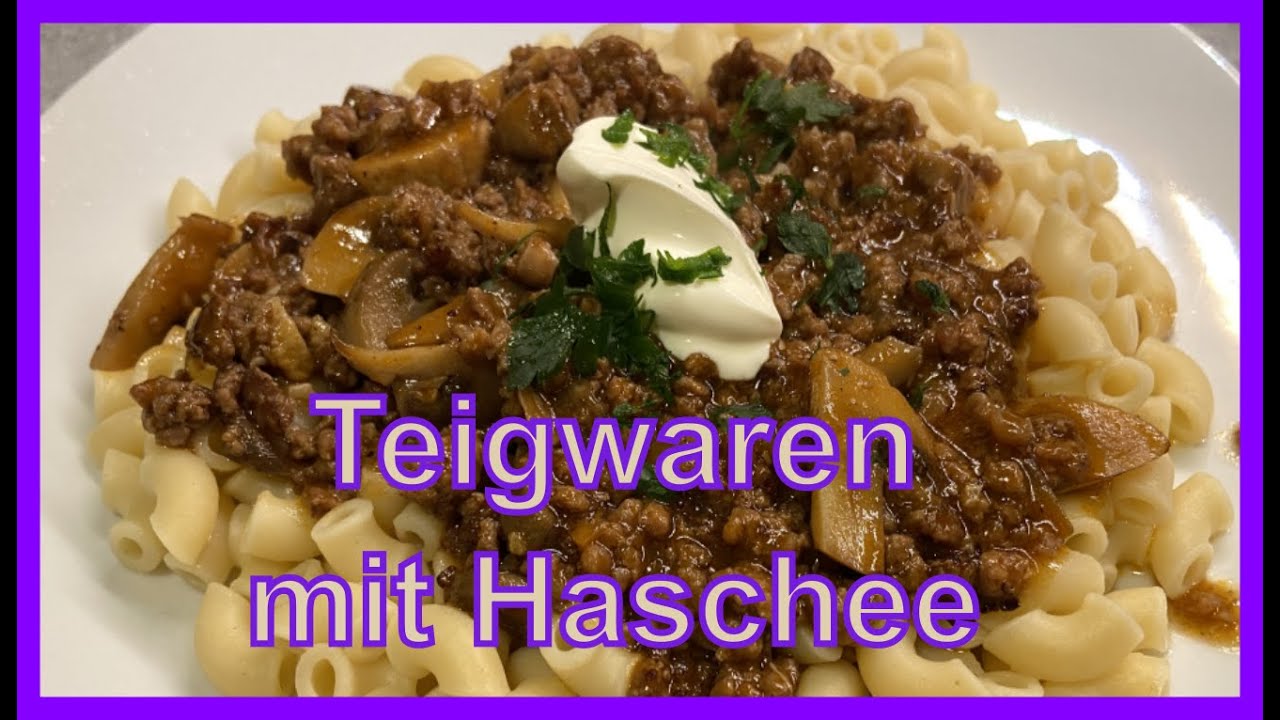Teigwaren mit Haschee - YouTube