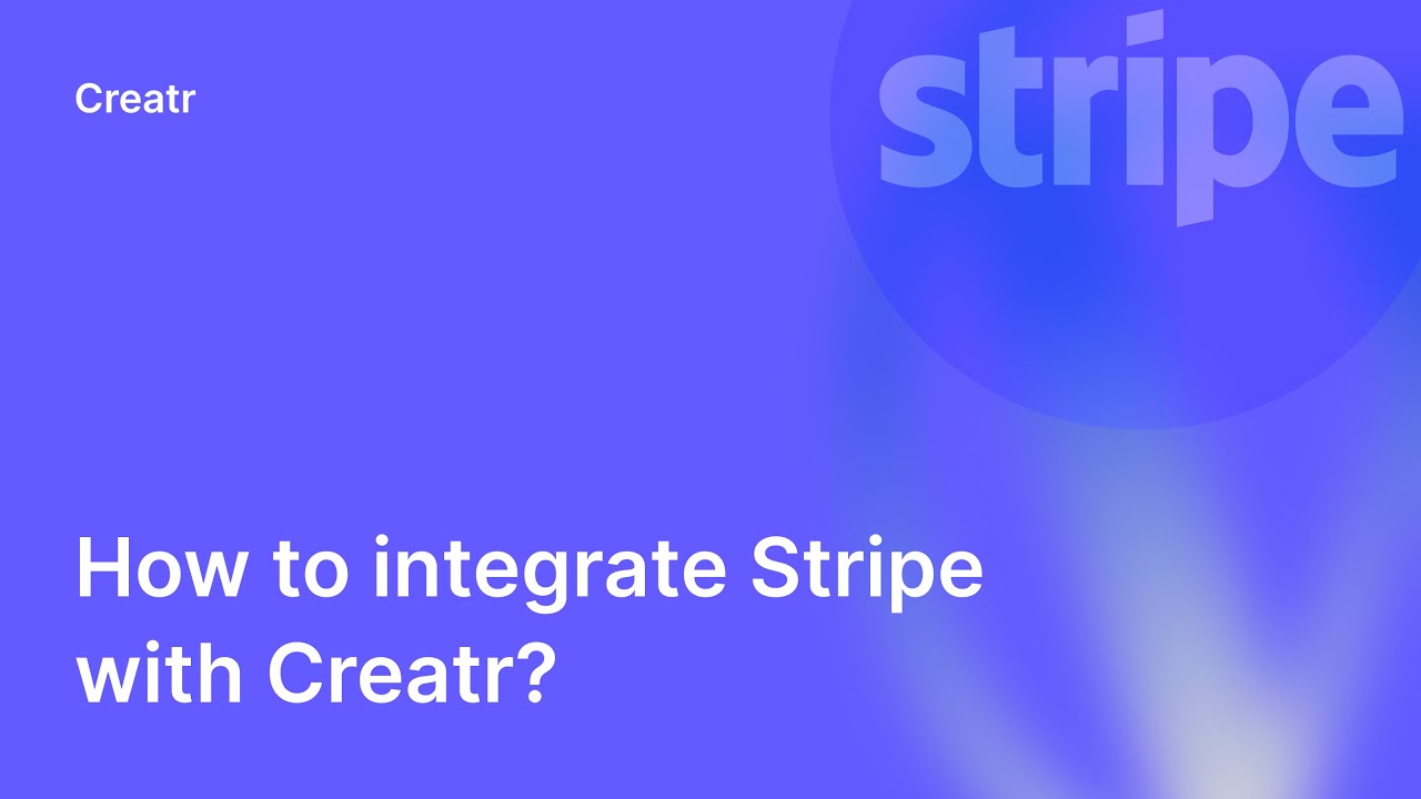 Integrate Stripe With Creatr | #integration with Stripe | No Code ...