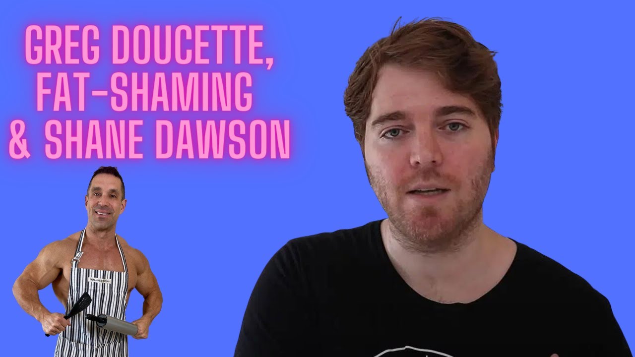 Fat Shaming with Shane Dawson & Greg Doucette - YouTube
